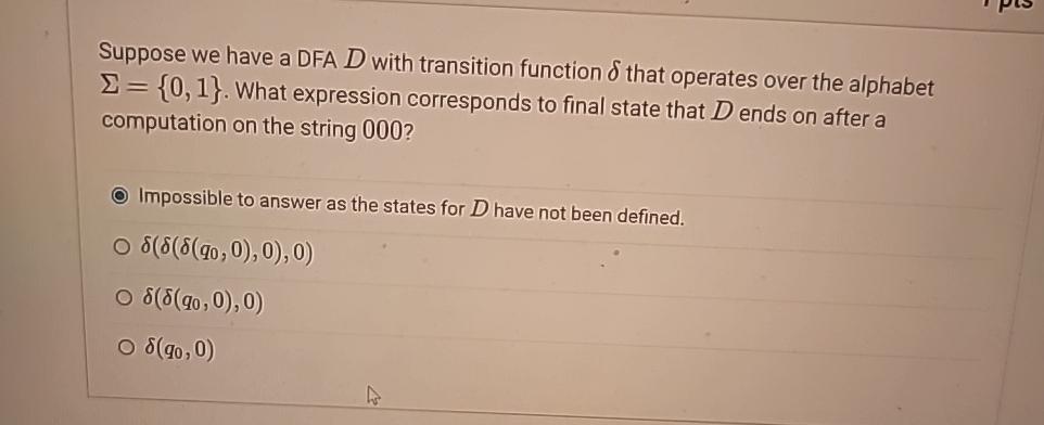 Solved Suppose We Have A Dfa D ﻿with Transition Function δ