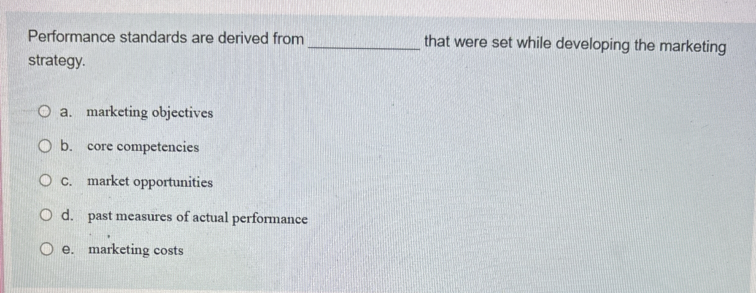 Solved Performance standards are derived from ﻿that were | Chegg.com