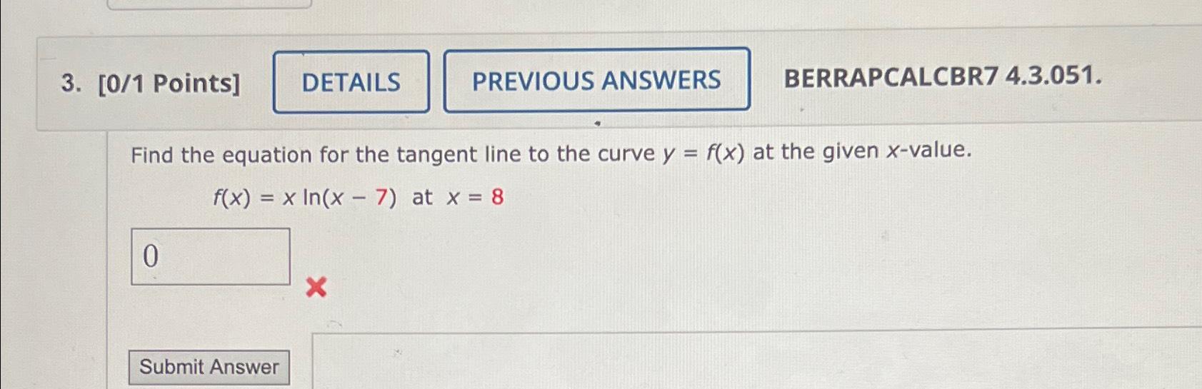 Solved Points]BERRAPCALCBR7 4.3.051.Find the equation for | Chegg.com