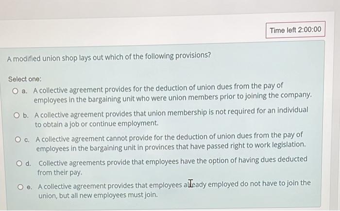 Solved Time left 2:00:00 A modified union shop lays out | Chegg.com