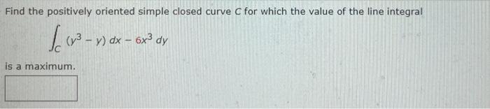 Solved Find the positively oriented simple closed curve C | Chegg.com