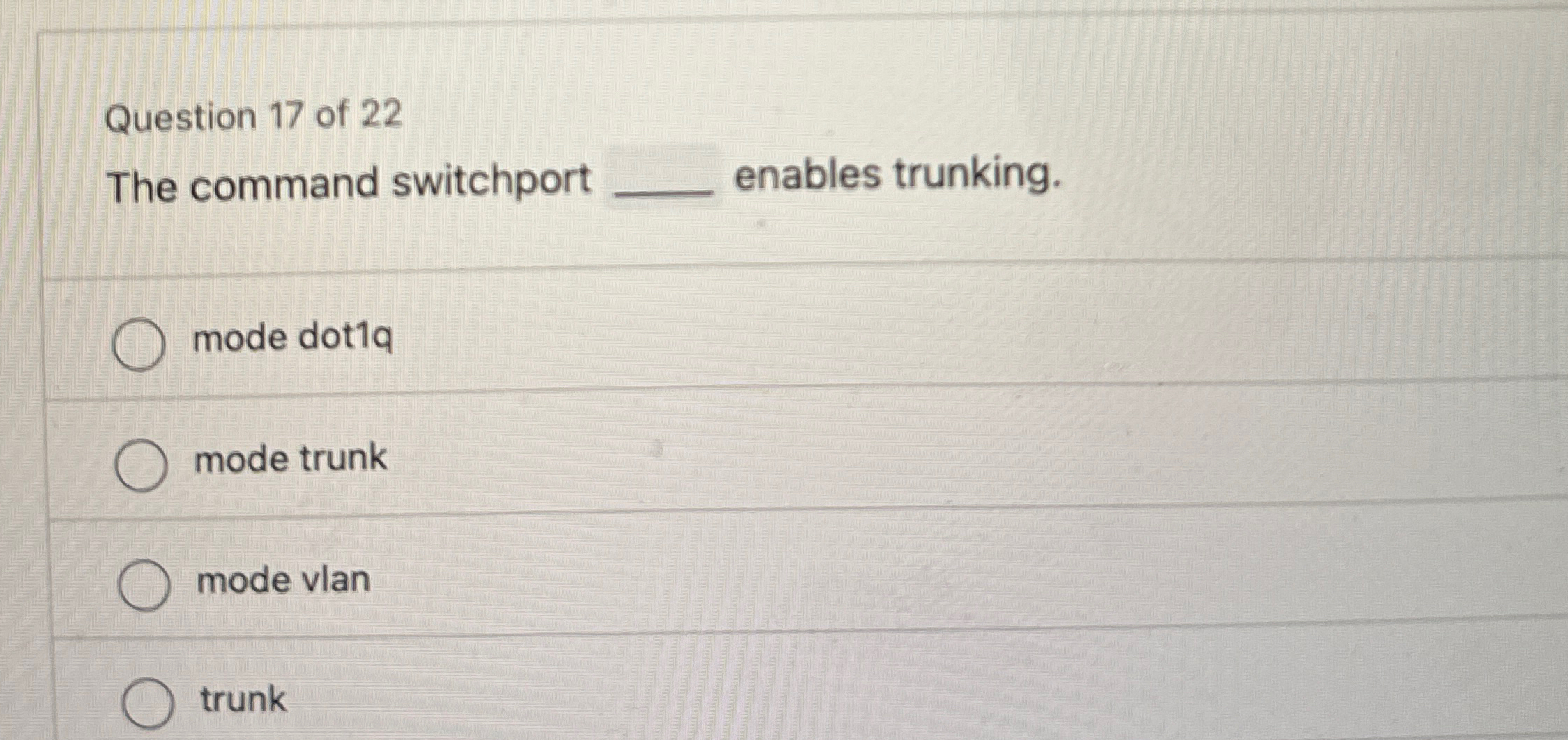 Solved Question 17 ﻿of 22The command switchport ﻿enables | Chegg.com