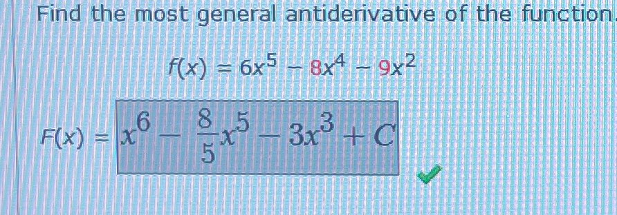 Solved Find the most general antiderivative of the | Chegg.com