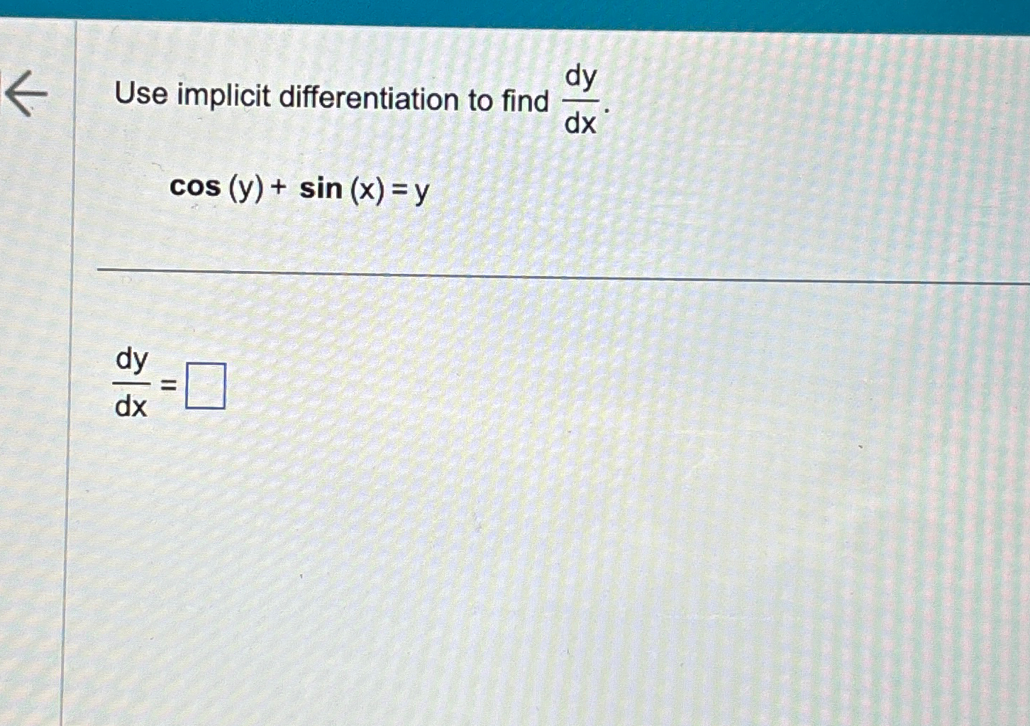 Solved Use implicit differentiation to find | Chegg.com