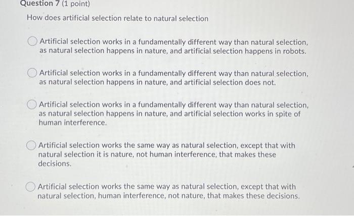 Solved Question 7 (1 point) How does artificial selection | Chegg.com