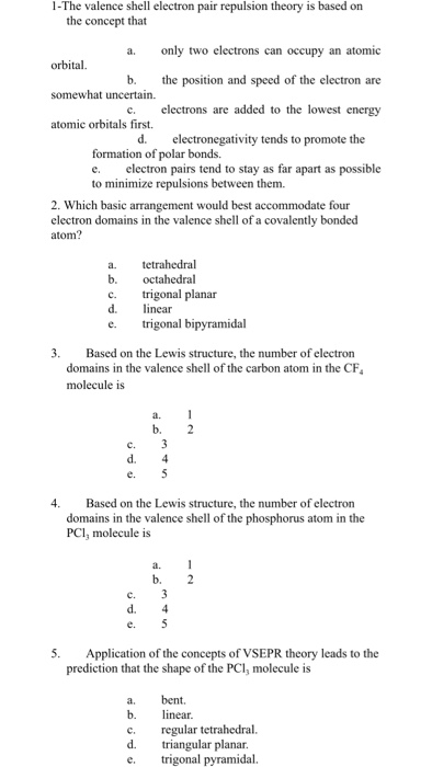 Solved 1-The valence shell electron pair repulsion theory is | Chegg.com