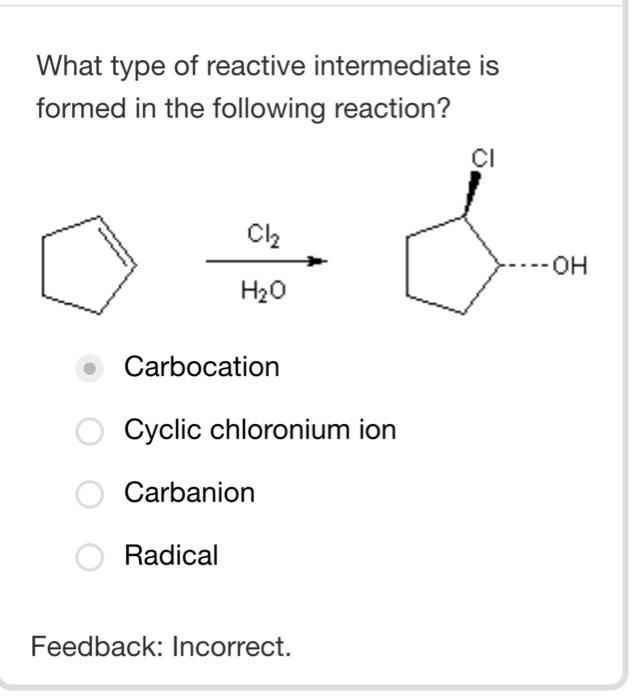 Solved What type of reactive intermediate is formed in the | Chegg.com