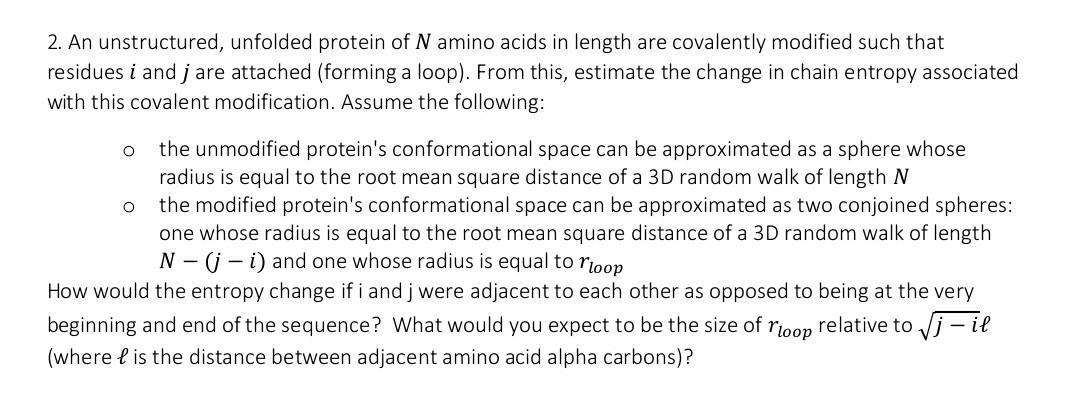 Solved 2. An unstructured, unfolded protein of N amino acids | Chegg.com