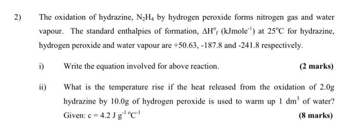Solved 2) The oxidation of hydrazine, N2H4 by hydrogen | Chegg.com