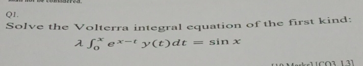 Solved Q1.Solve the Volterra integral equation of the first | Chegg.com