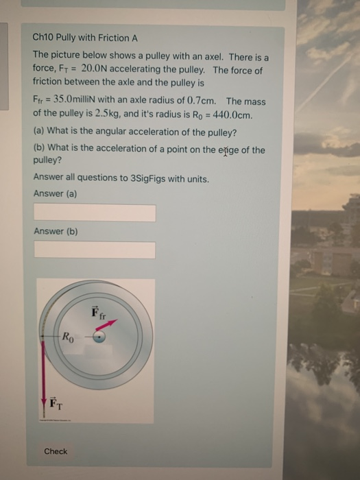 Solved Ch10 Pully with Friction A The picture below shows a | Chegg.com