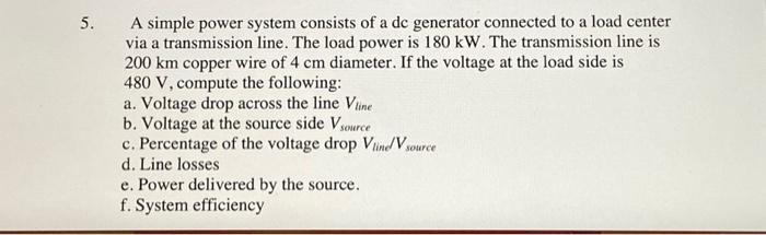 Solved 5. A simple power system consists of a dc generator | Chegg.com