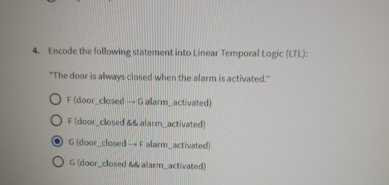 Solved Encode the following statement into Linear Temporal | Chegg.com