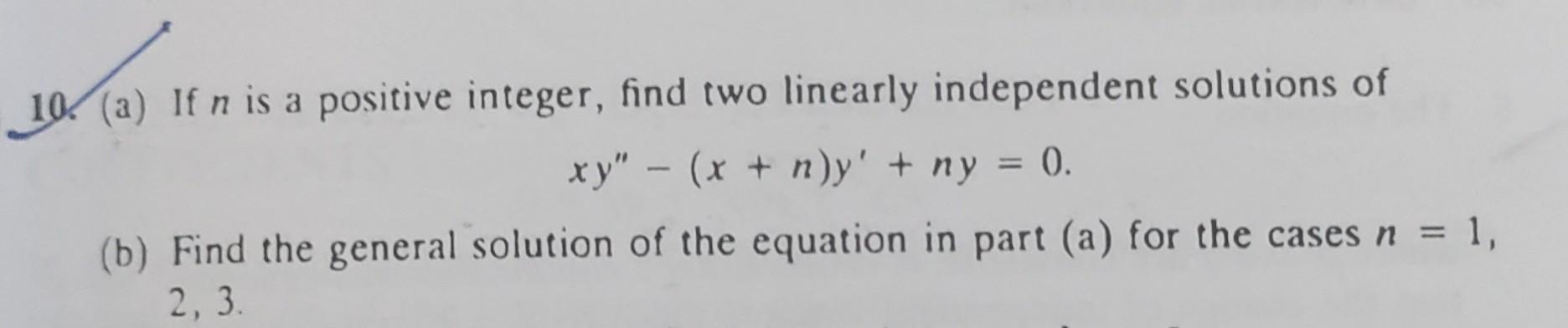 Solved (a) If n is a positive integer, find two linearly | Chegg.com