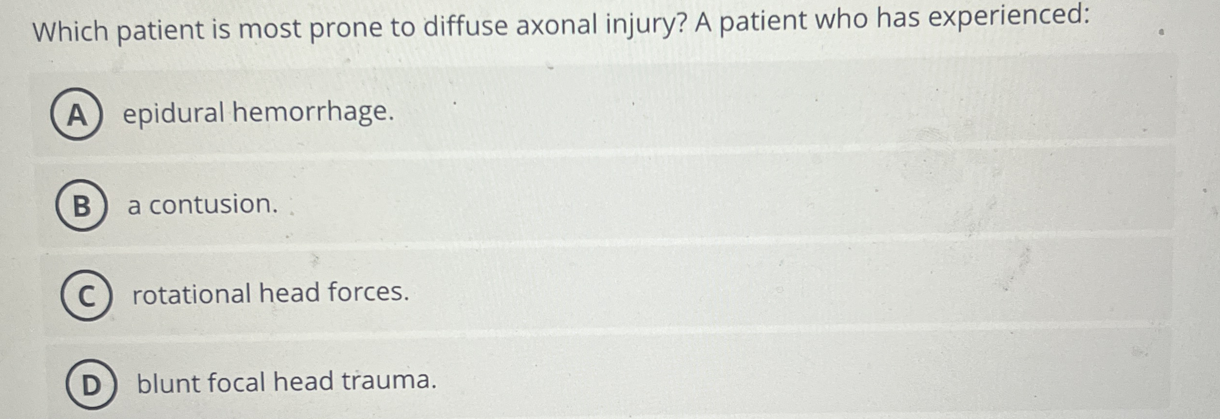 Solved Which patient is most prone to diffuse axonal injury? | Chegg.com