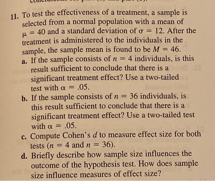 Solved 11. To test the effectiveness of a treatment, a | Chegg.com