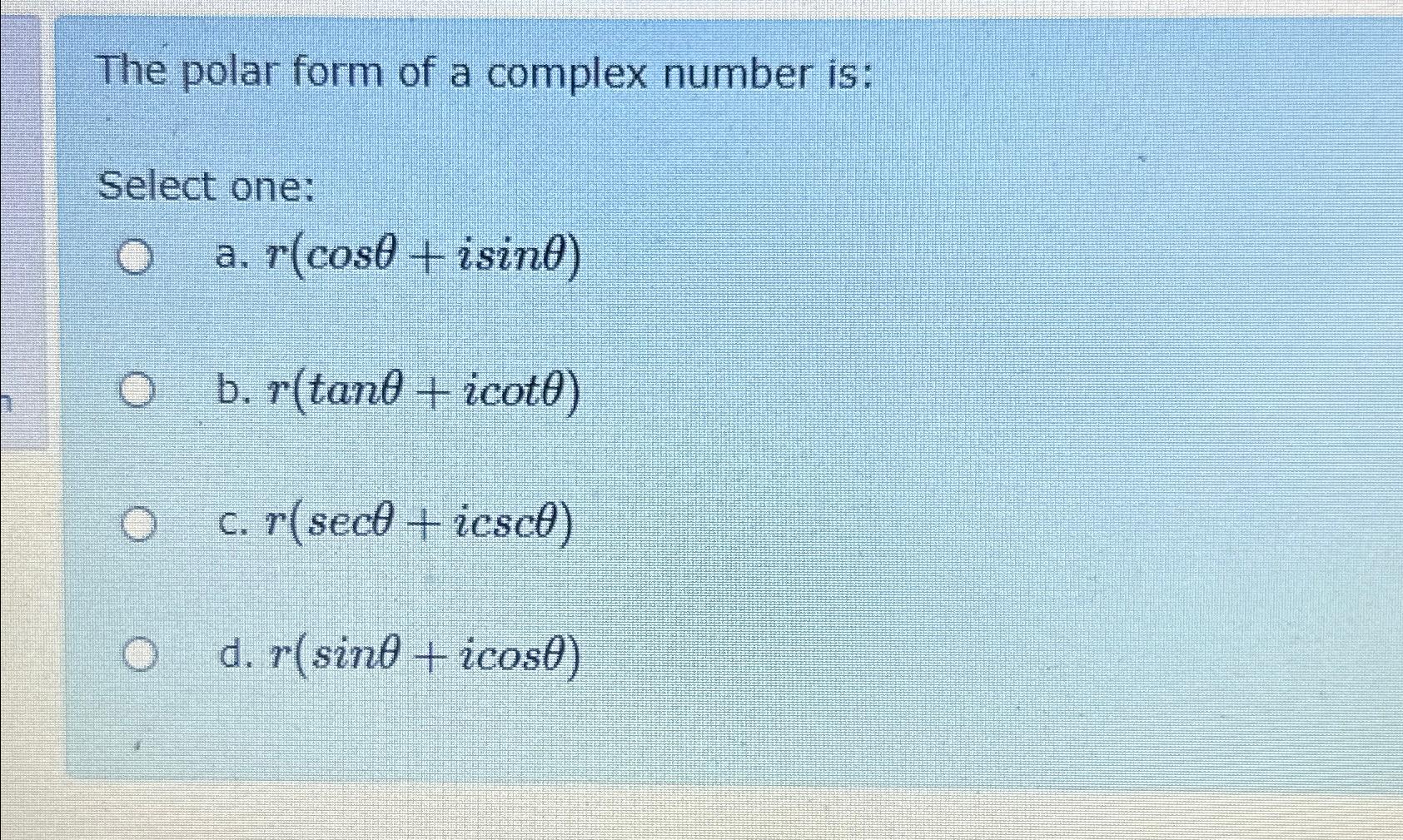 Solved The polar form of a complex number is:Select | Chegg.com