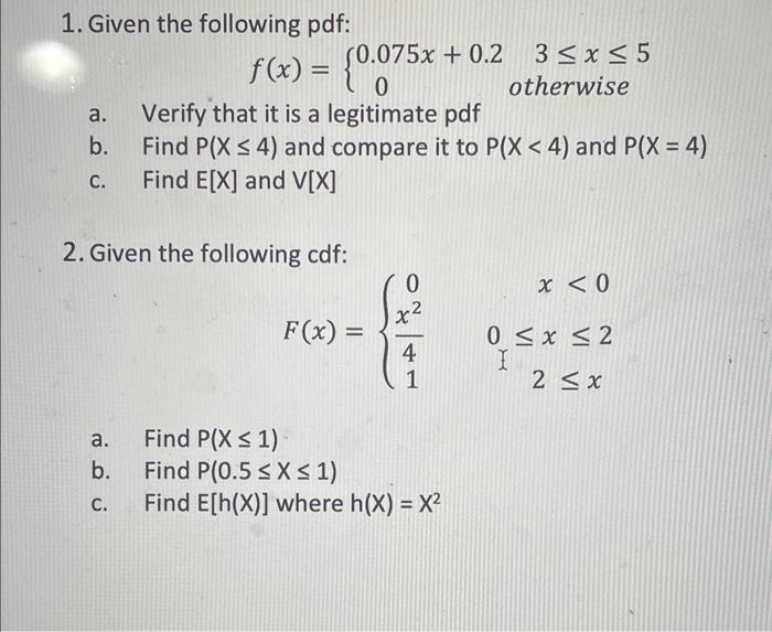 Solved 1. Given the following pdf: f(x)={0.075x+0.203≤x≤5 | Chegg.com