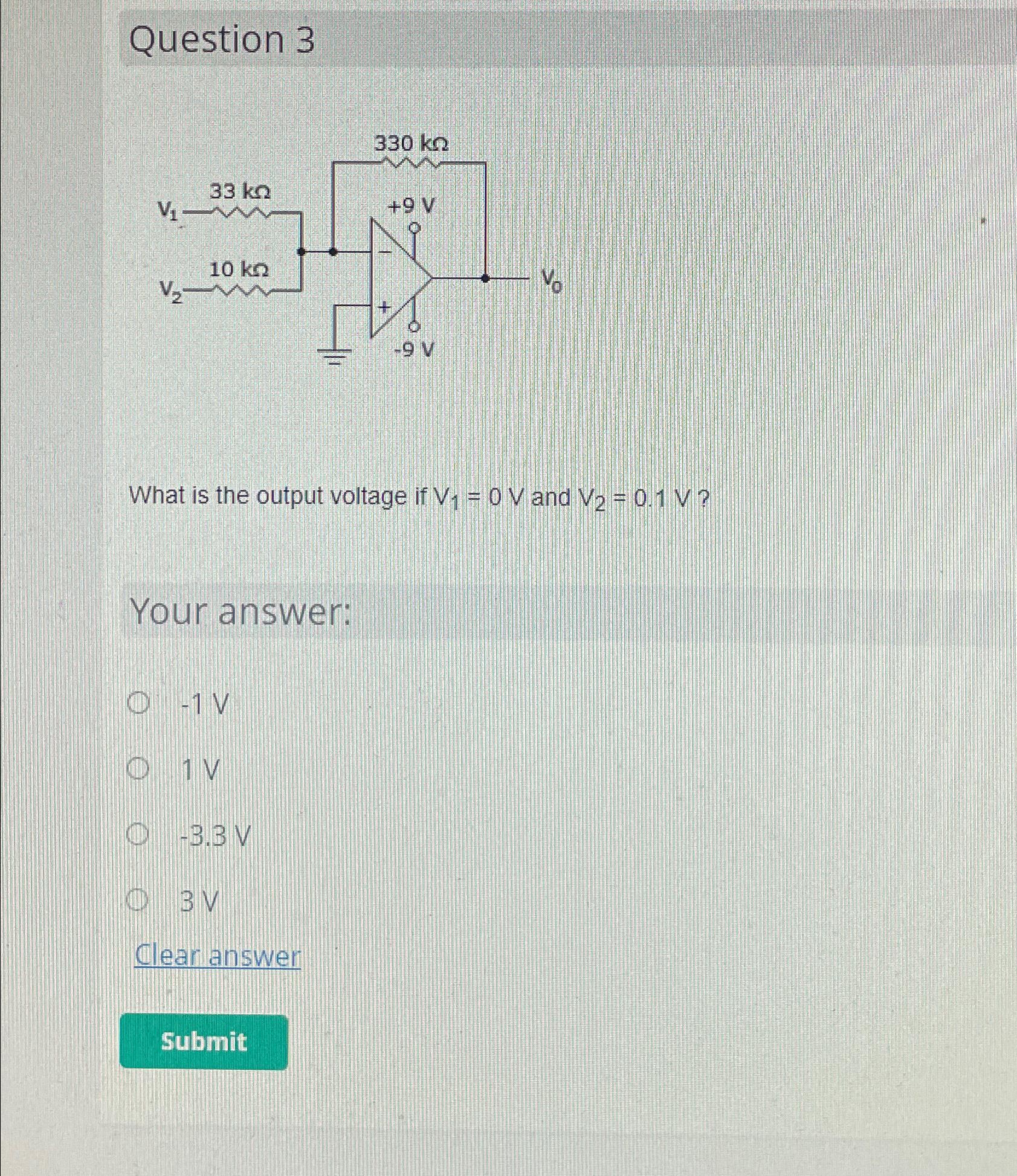 Solved Question 3What is the output voltage if V1=0V ﻿and | Chegg.com