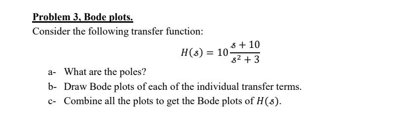 Solved Problem 3, Bode plots. Consider the following | Chegg.com