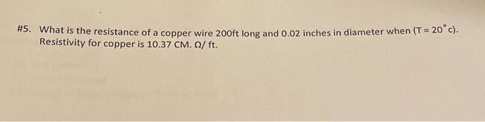 Solved #5. What is the resistance of a copper wire 200ft | Chegg.com