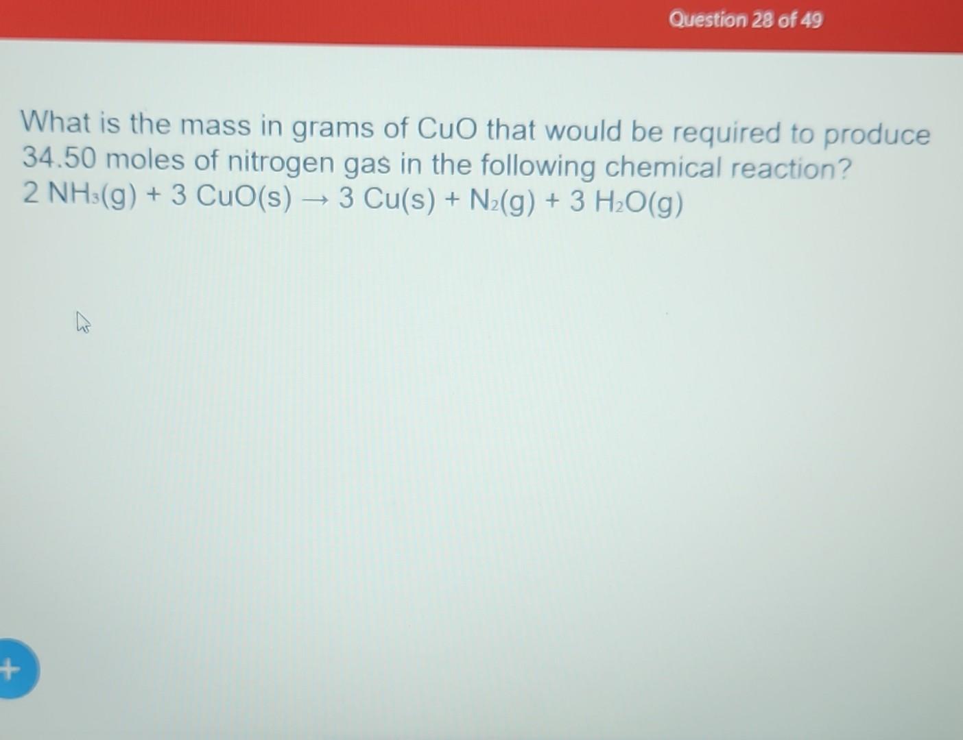 Solved What is the mass in grams of CuO that would be | Chegg.com