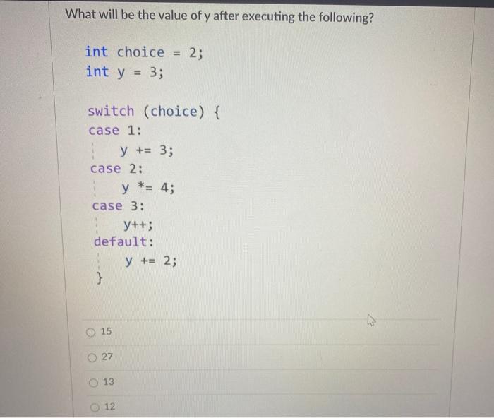 Solved What will be the value of y after executing the | Chegg.com