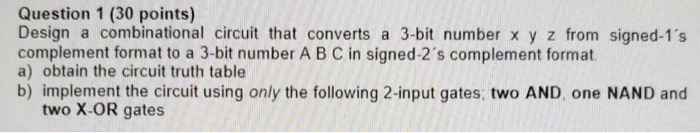 Solved Question 1 (30 points) Design a combinational circuit | Chegg.com