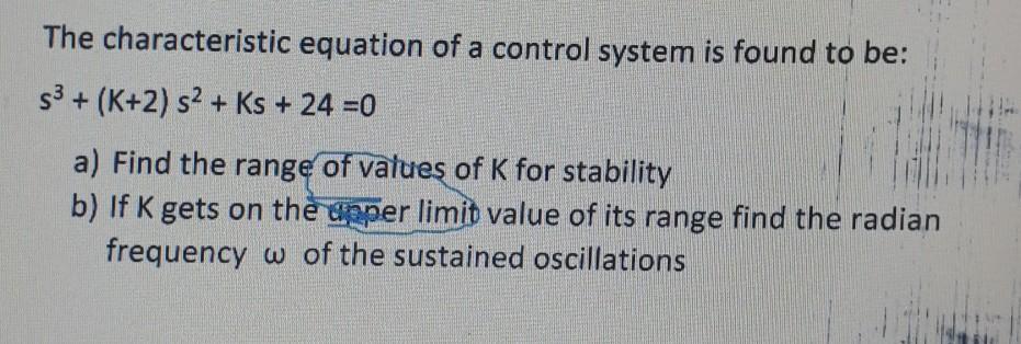 Solved The characteristic equation of a control system is | Chegg.com
