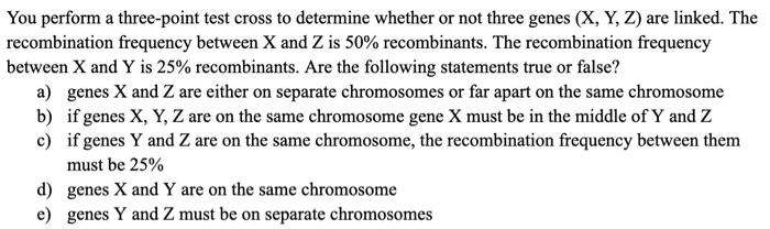 Solved You perform a three-point test cross to determine | Chegg.com