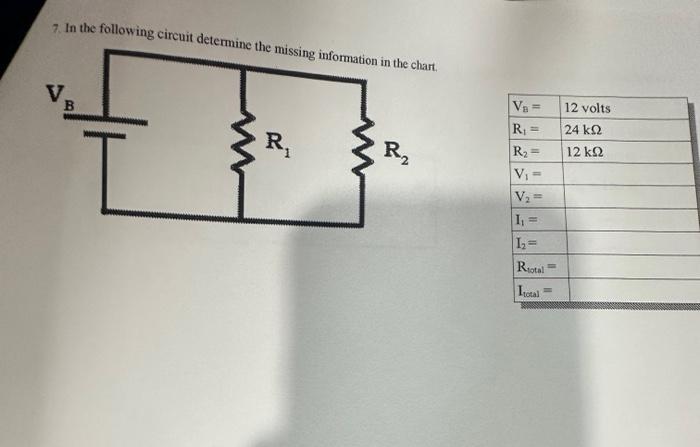 Solved 7. In the following circuit determine the missing | Chegg.com