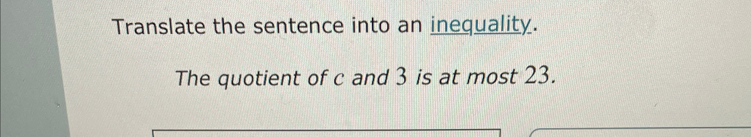 Solved Translate the sentence into an inequality.The | Chegg.com