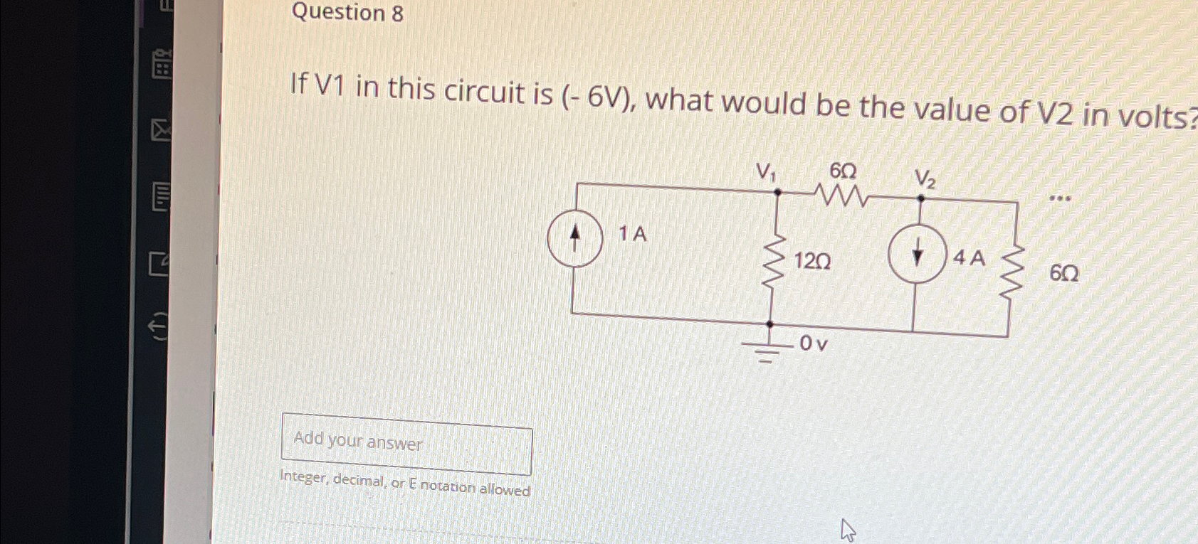 Solved Question 8If V1 ﻿in this circuit is (-6V), ﻿what | Chegg.com