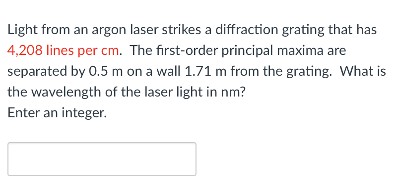 Solved Light from an argon laser strikes a diffraction | Chegg.com