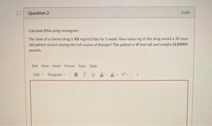 Solved Question 2 2 pts Calculate BSA using nomogram: The | Chegg.com