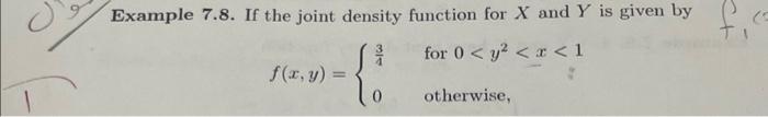 Solved Example 7.8. If the joint density function for X and | Chegg.com
