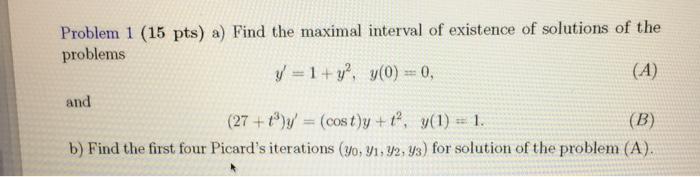 Solved Problem 1 (15 pts) a) Find the maximal interval of | Chegg.com
