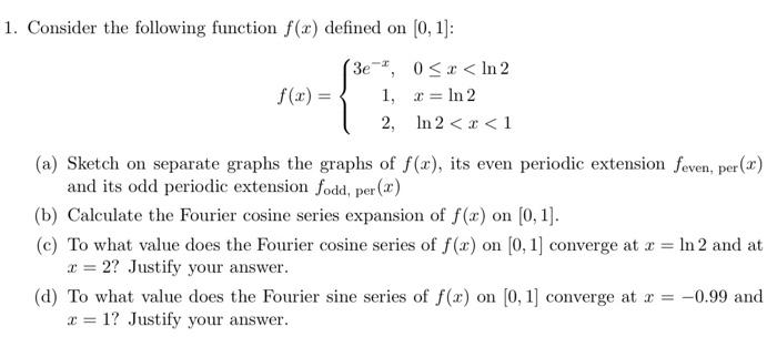 Solved 1. Consider the following function f(x) defined on | Chegg.com