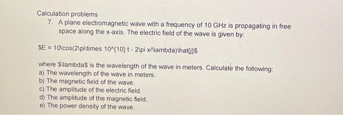 Solved Calculation problems 7. A plane electromagnetic wave | Chegg.com