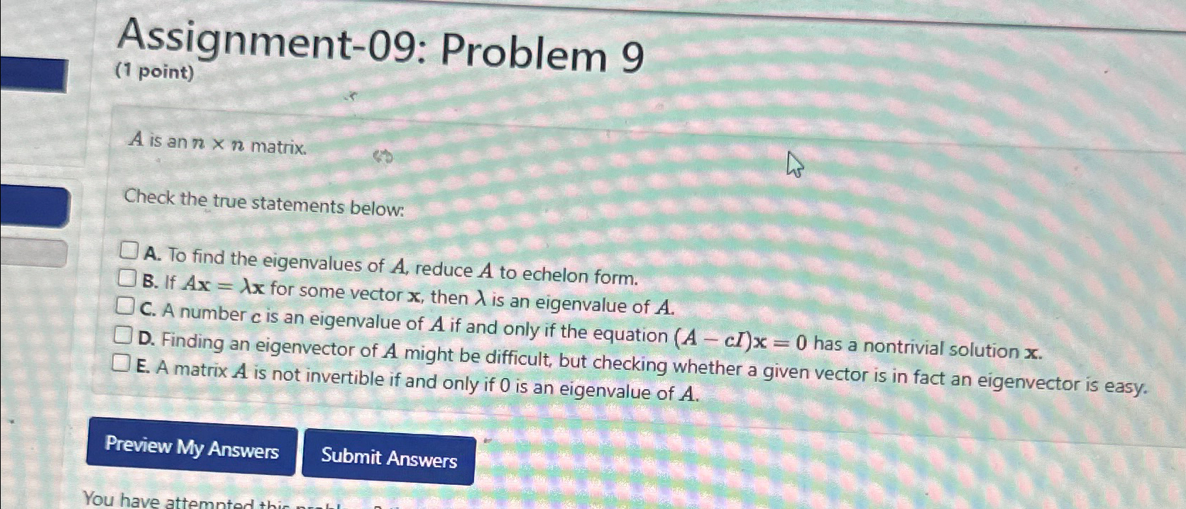 Solved Assignment-09: Problem 9(1 ﻿point)A ﻿is an n×n | Chegg.com