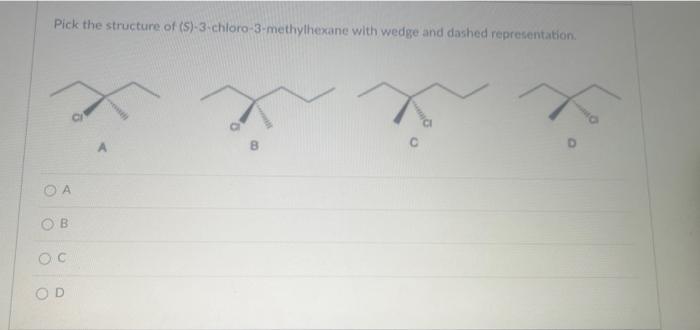 Solved Pick the structure of (S)-3-chioro-3-methylhexane | Chegg.com