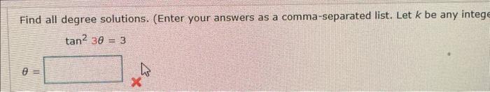 Solved Find all degree solutions. (Enter your answers as a | Chegg.com