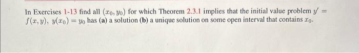 Solved In Exercises 1-13 find all (x0,y0) for which Theorem | Chegg.com