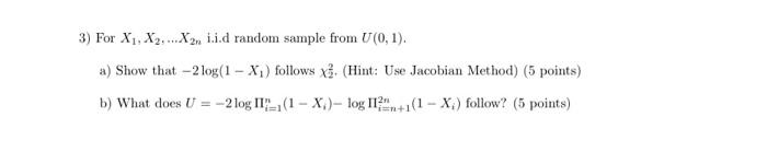 Solved 3) For X1,X2,…X2n i.i.d random sample from U(0,1). a) | Chegg.com