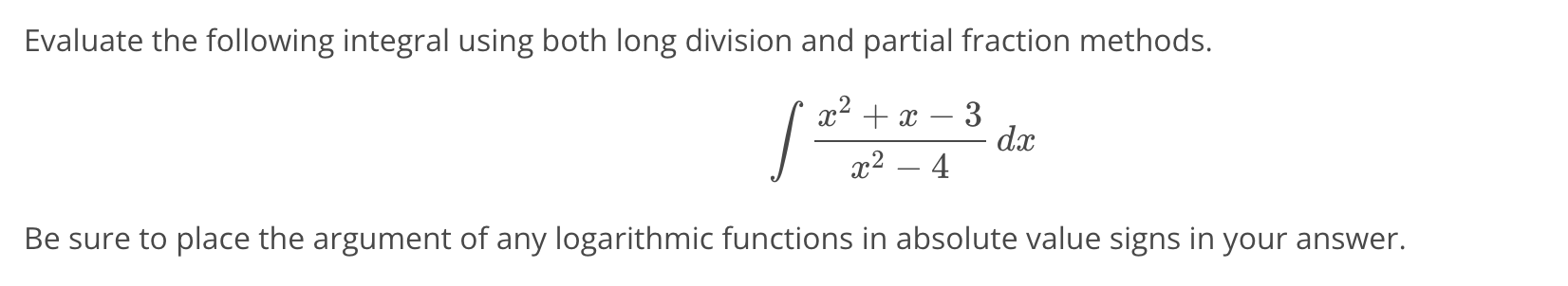 Solved Evaluate the following integral using both long | Chegg.com