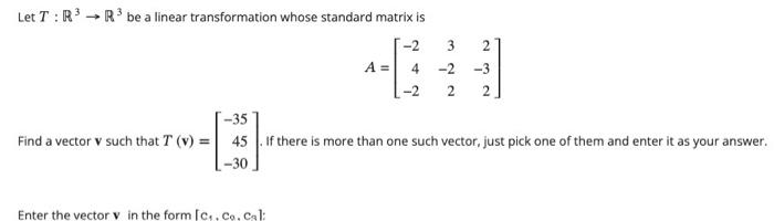 Solved Let T:R3→R3 be a linear transformation whose standard | Chegg.com