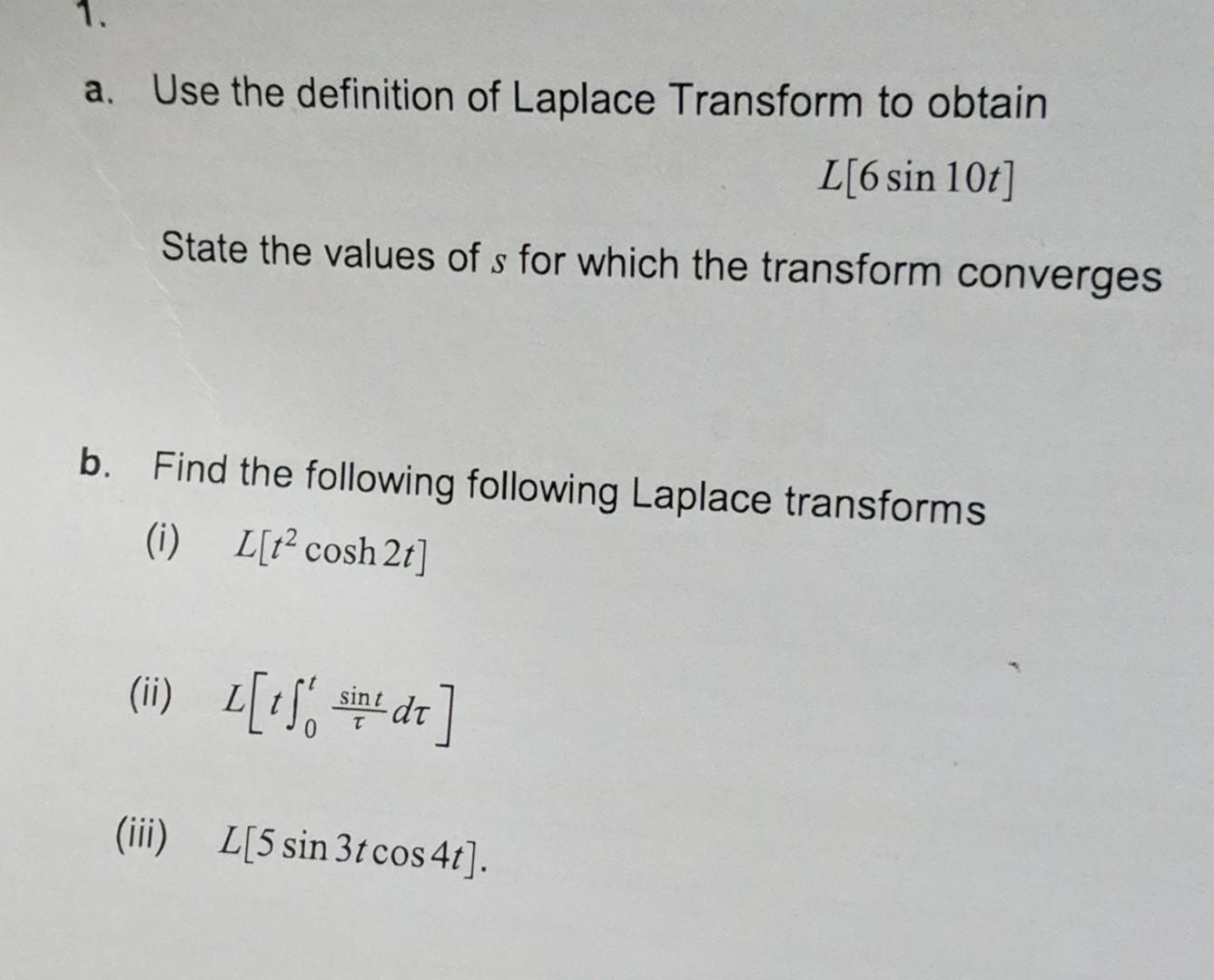 Solved a. Use the definition of Laplace Transform to obtain | Chegg.com