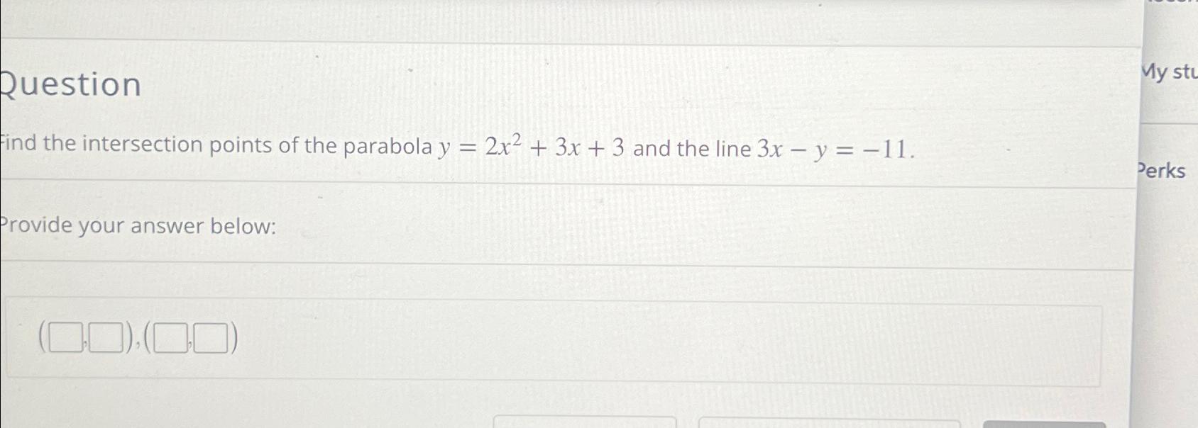 Solved QuestionFind the intersection points of the parabola | Chegg.com