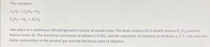 Solved The reactions C2H6→C2H4+H2C2H6+H2→2CH4 take place in | Chegg.com