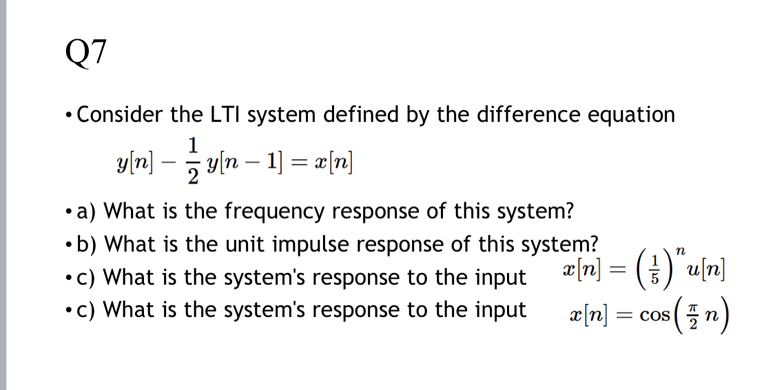 Solved Q7Consider the LTI system defined by the difference | Chegg.com